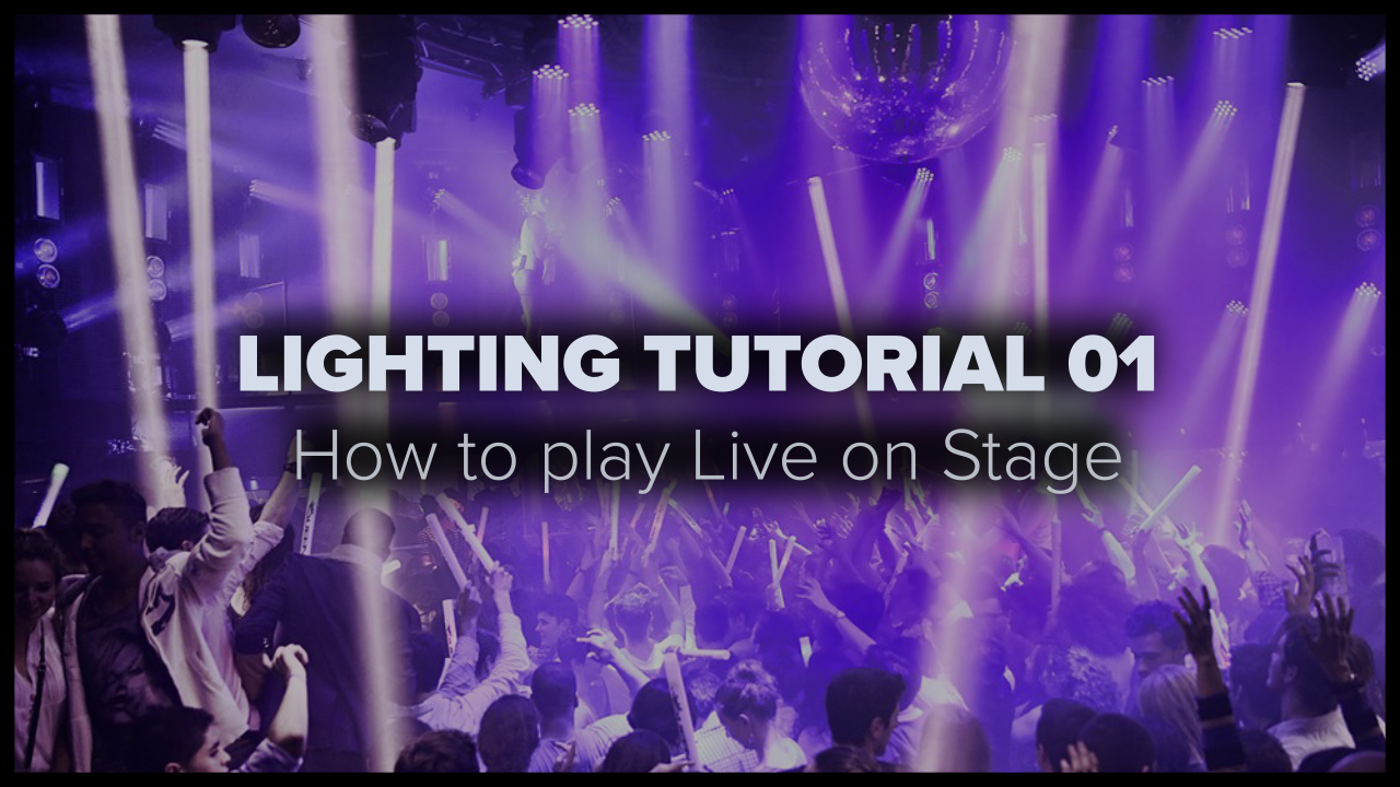 LIGHTING TUTORIAL 01 - How to play Live on Stage - Visionz